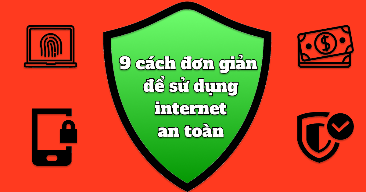 Các cách đơn giản để sử dụng internet an toàn - Blog by hung.dev